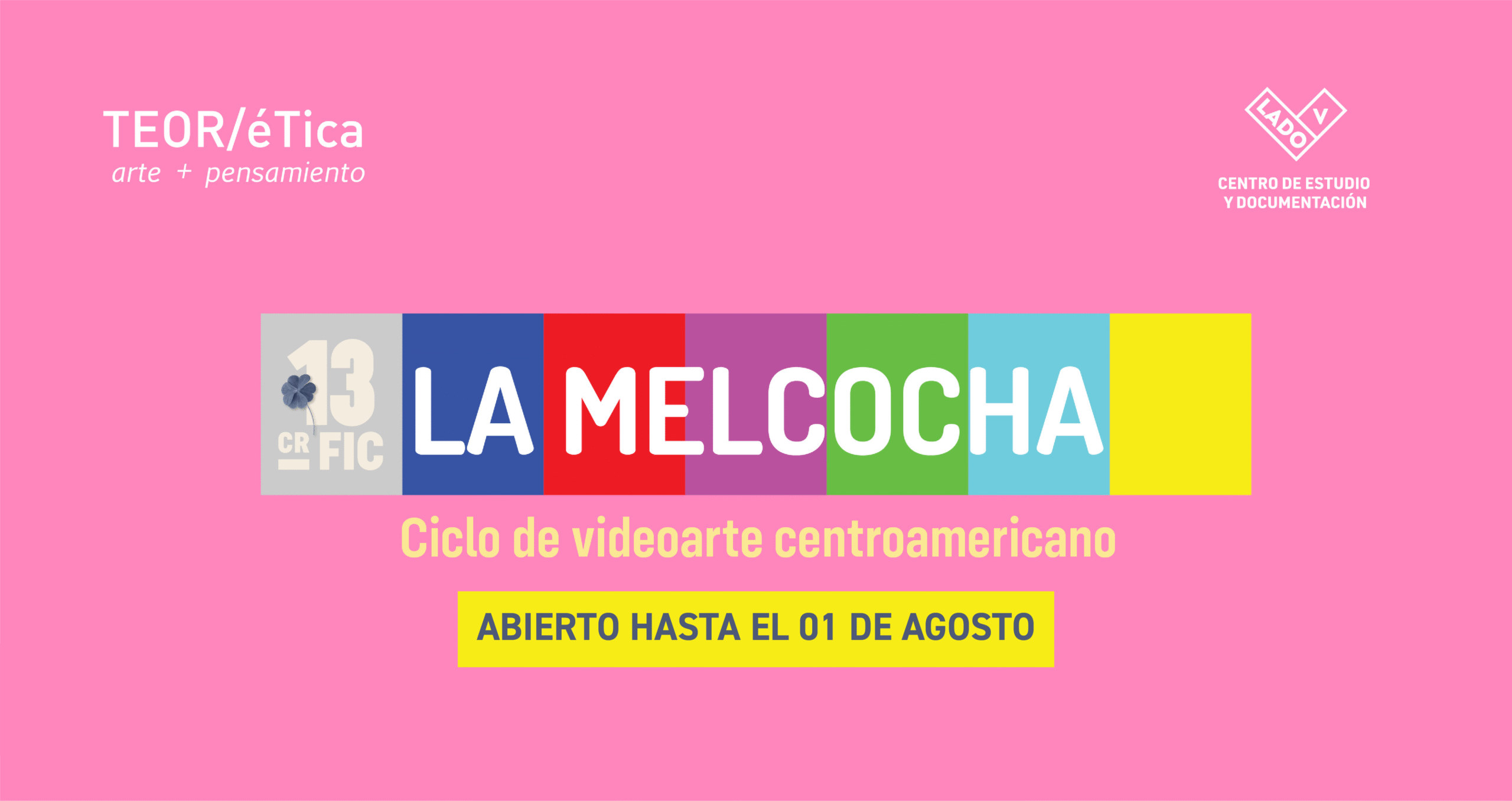 LA MELCOLCHA - Central American Video Art Series - TEOR/ética